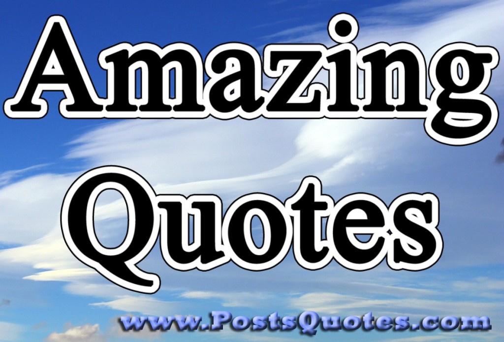 Amazingly Awesome Quotes